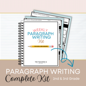 Paragraph Writing Complete Kit Thank You! - The Teaching Q