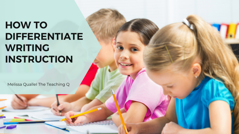How to Differentiate Writing Instruction - The Teaching Q